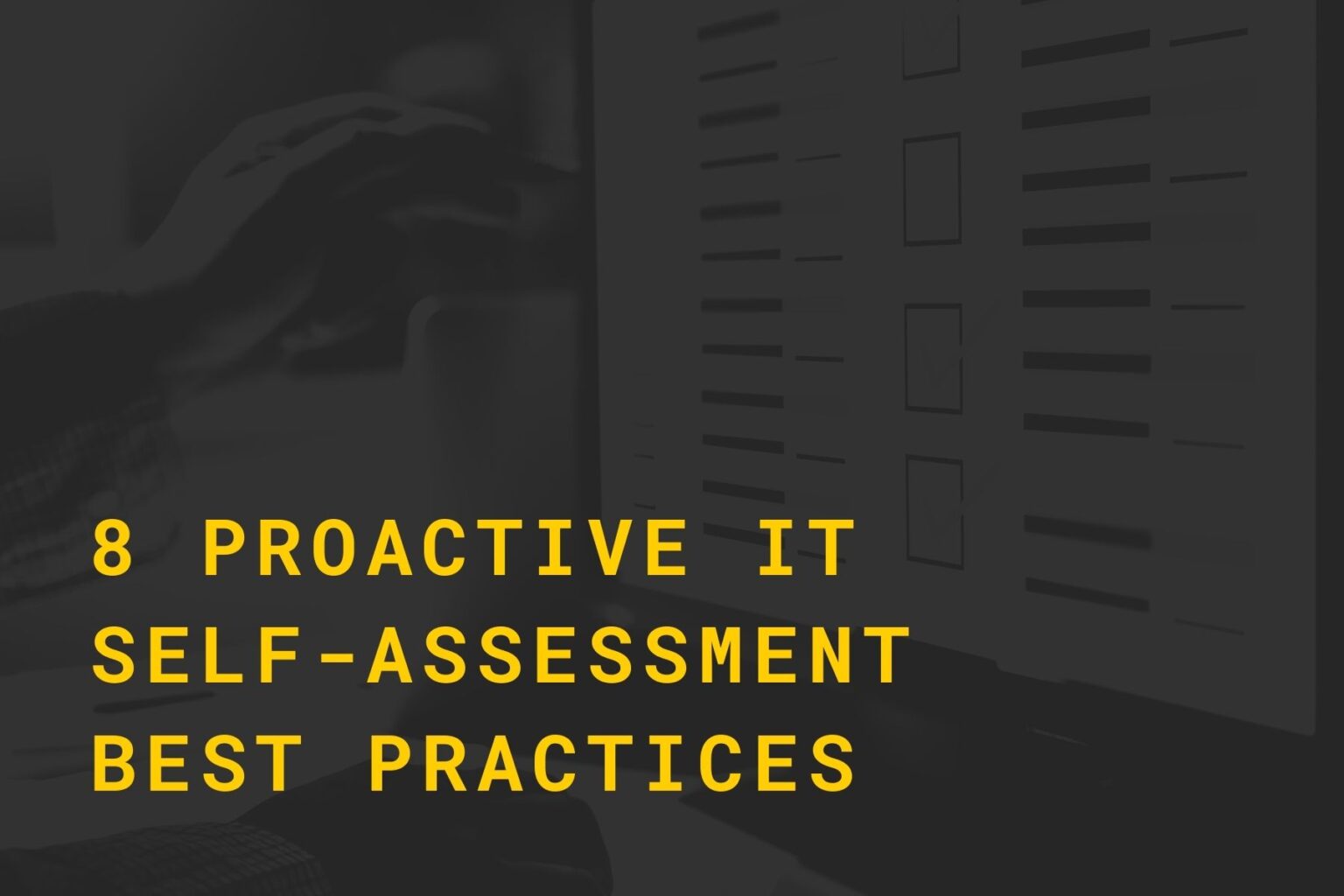 8 Proactive IT Self-Assessment Best Practices - Network Center