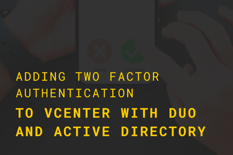 Adding Two Factor Authentication to vCenter with Duo and Active ...